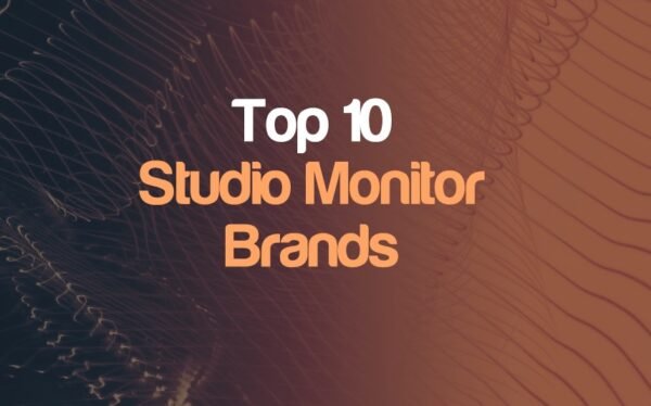 Top 10 Studio Monitor Brands In The World 2025