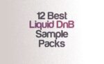 Top 12 Liquid DnB Sample Packs 2025 (ALL TESTED)
