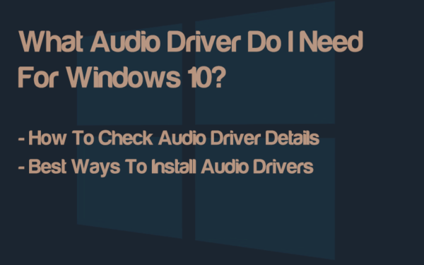 What Audio Driver Do I Need For Windows 10?