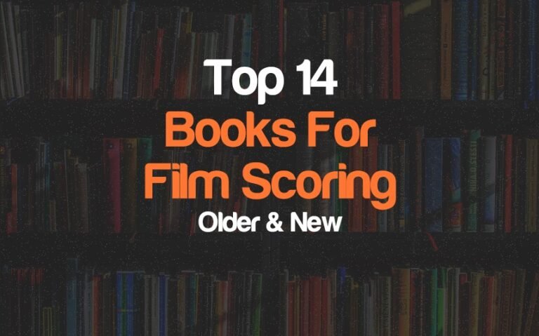 Top 10 Books For Film Scoring 2025 (Older & New)