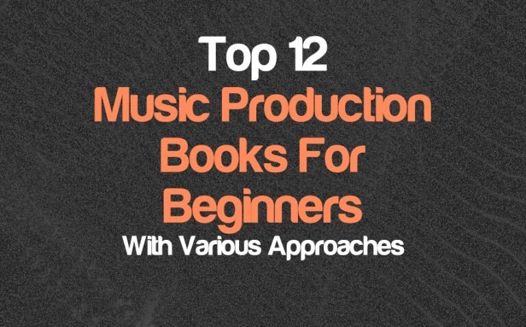 Top 12 Music Production Books For Beginners 2025