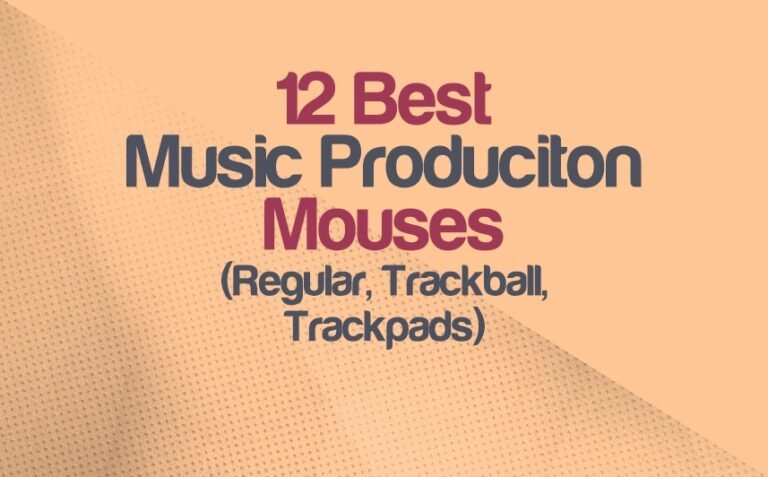 Top 12 Music Production Mouses (Regular, Trackball, Trackpads)