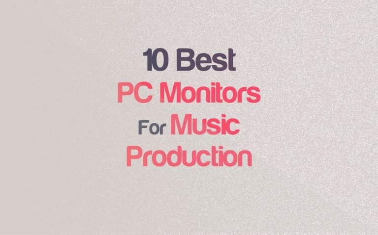 Top 10 PC Monitors For Music Production 2025 (LCD, LEQ, QLED)