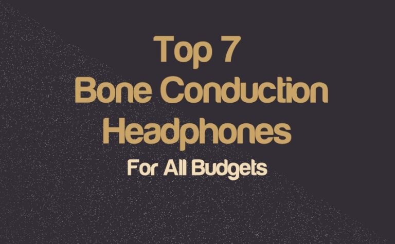 Top 7 Bone Conduction Headphones In 2025 (All Budgets)