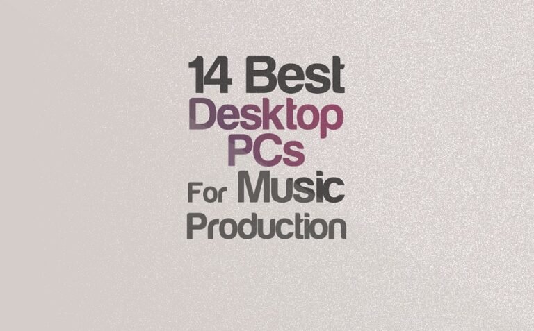 The 14 Best Desktop PCs For Music Production 2025