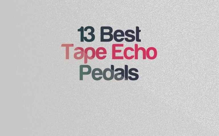 13 Best Tape Delay & Echo Pedals 2025